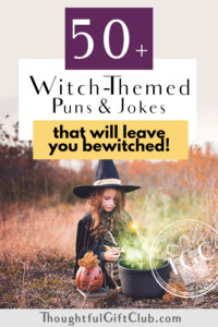 50+ Witch Puns & Jokes that Make for Bewitching Instagram Captions
