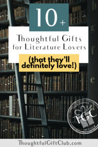 10+ Foolproof & Thoughtful Gifts for Literature Lovers (That They'll LOVE!)