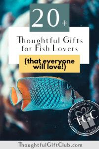 20+ Thoughtful Gifts for Fish Lovers (That Are Fin-Tastic)